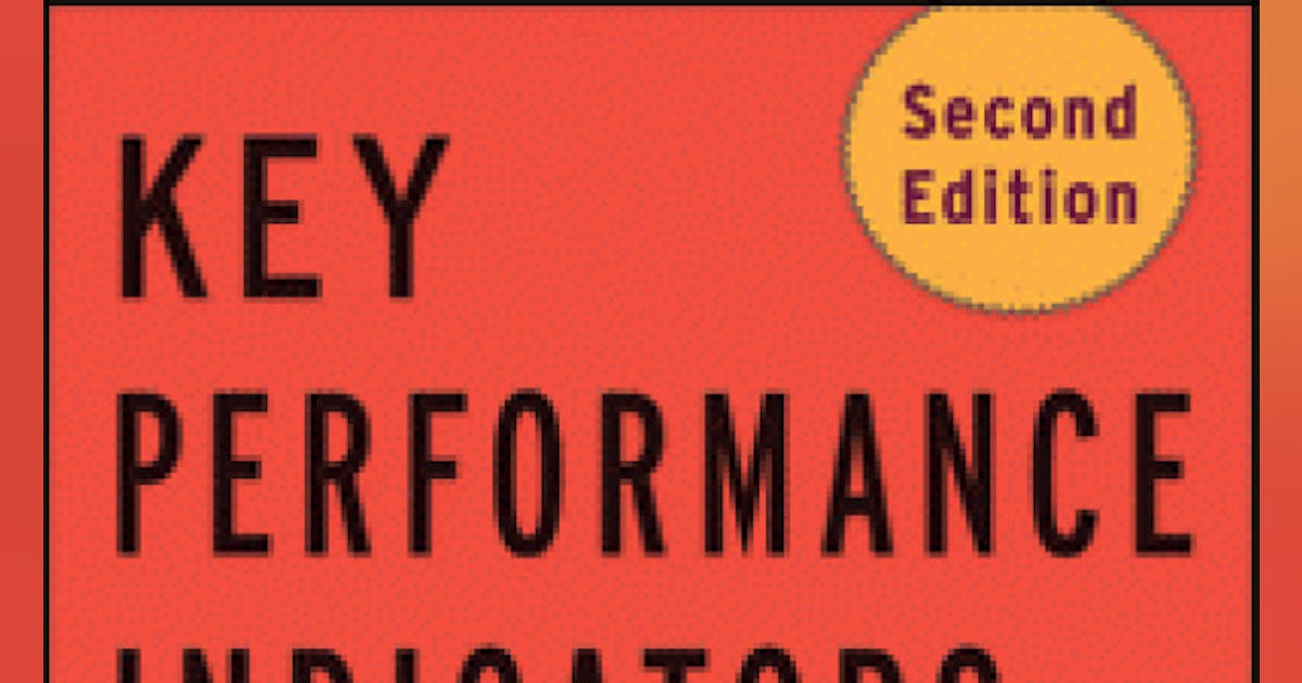 Seven Characteristics of KPIs | IndustryWeek Seven Characteristics of KPIs | IndustryWeek