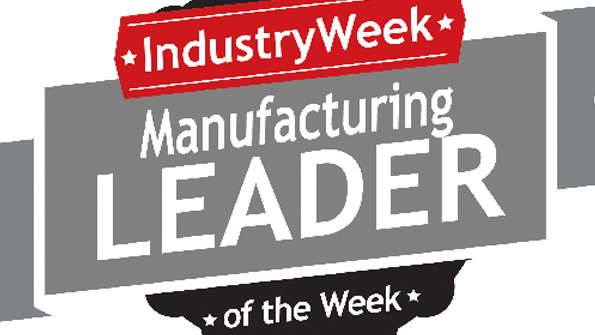 Wit and Wisdom from Manufacturing Leaders of the Week | IndustryWeek