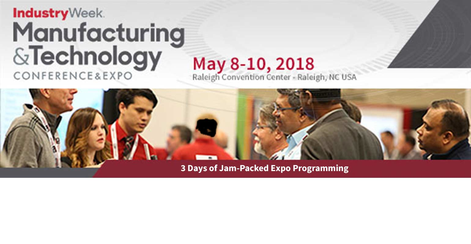 What Awaits You at the IndustryWeek Manufacturing & Technology Expo ...